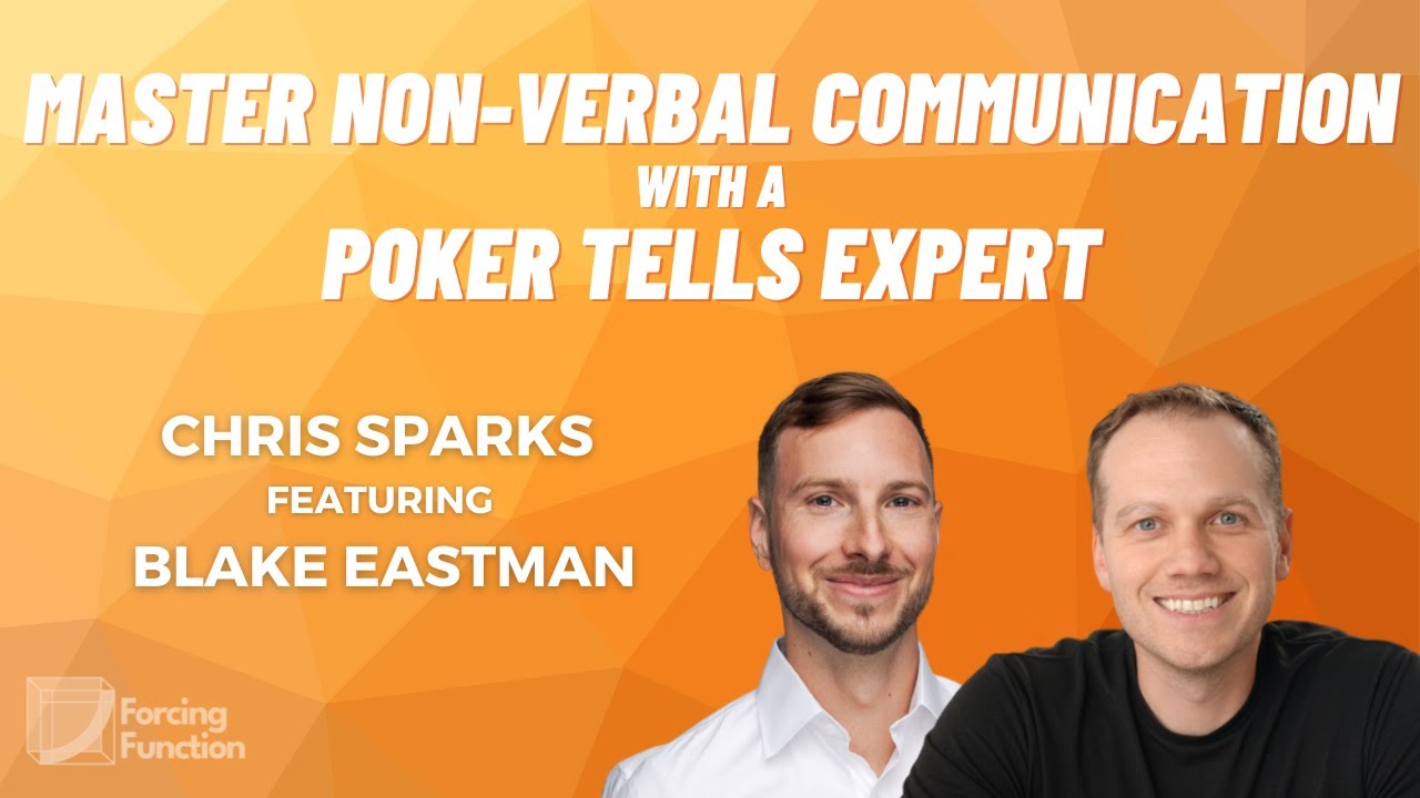 Master Non-Verbal Communication with Poker Tells Expert Blake Eastman ...