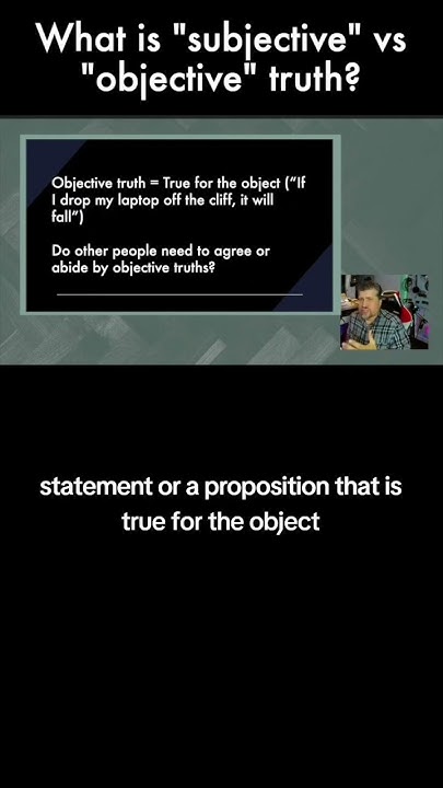 What is "subjective" vs "objective" truth? - YouTube