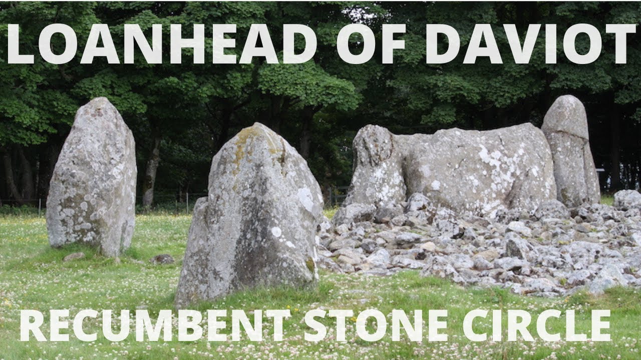 Loanhead of Daviot Recumbent Stone Circle | Neolithic | Aberdeenshire ...
