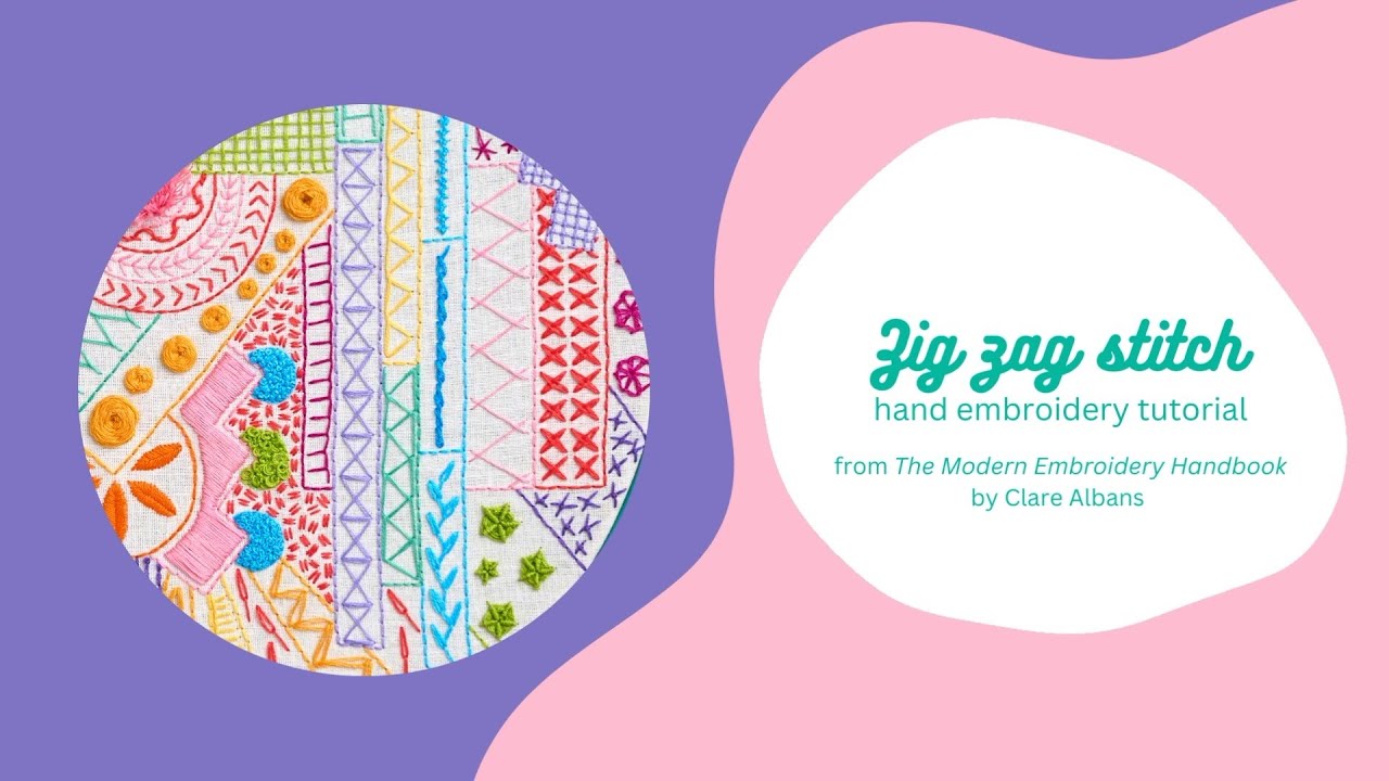 Zig Zag Stitch - The Modern Embroidery Handbook - YouTube