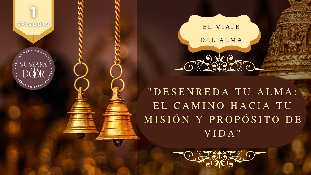EL VIAJE DEL ALMA -Un Viaje hacia tu Misión y Propósito de Vida - YouTube