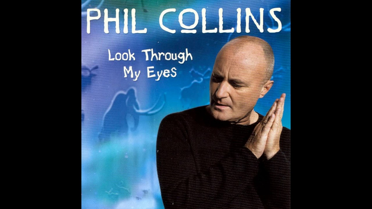 Phil Collins - Look Through My Eyes | Singles #42/46 - YouTube