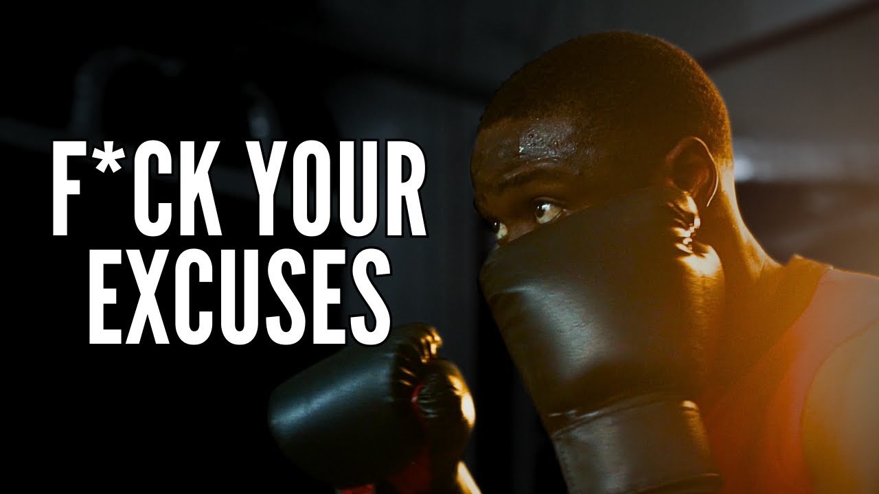 F*CK YOUR EXCUSES - Motivational Video English 2023 to Watch everyday ...