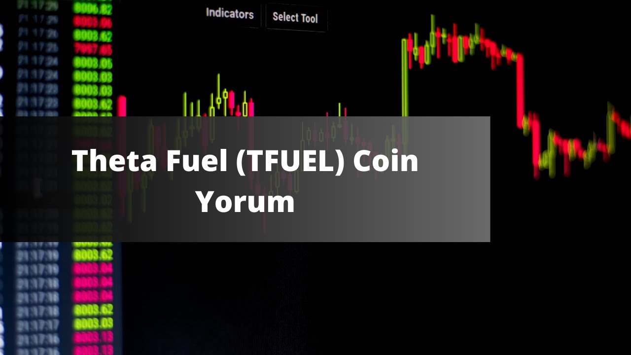 Theta Fuel (TFUEL) Coin Yorum - YouTube