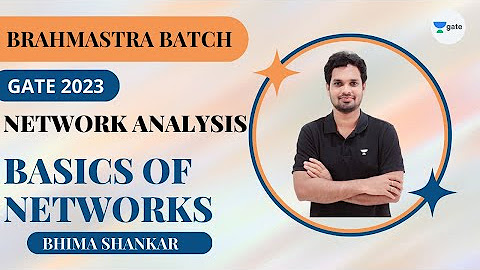 Network Analysis | Brahmastra Batch | GATE 2023 | Bhima sankar - YouTube