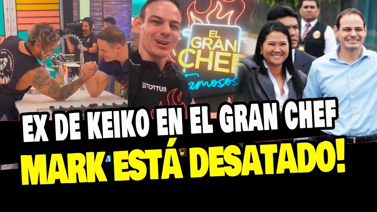 MARK VITTO HACE LOCURAS EN EL GRAN CHEFF FAMOSOS Y SE OLVIDA DE KEIKO ...