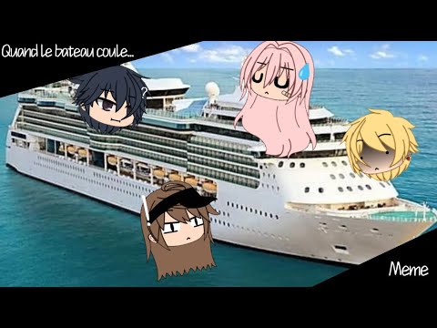 Quand le bateau coule... // Meme gacha - YouTube