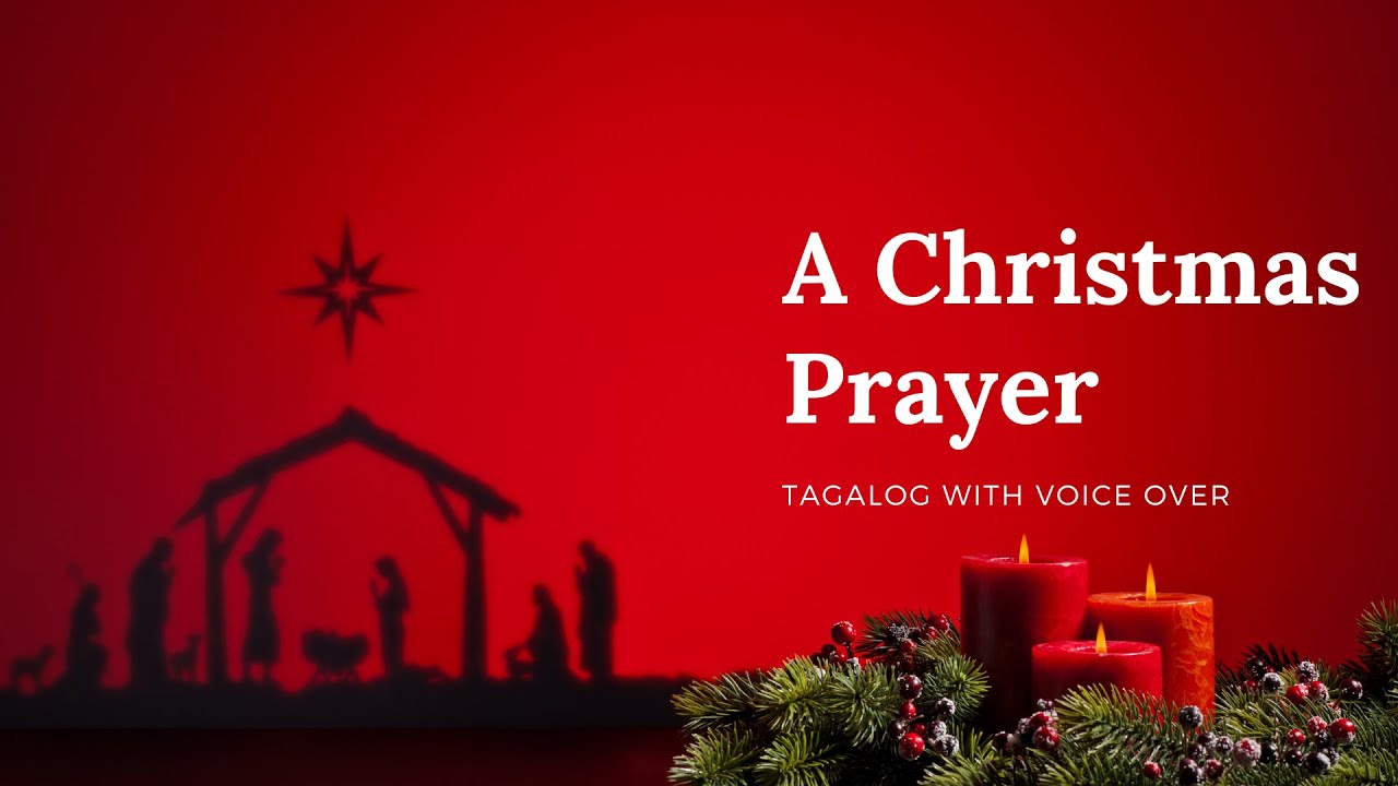 CHRISTMAS PRAYER TAGALOG WITH VOICE OVER YouTube christmas-prayer-tagalog-with-voice-over-youtube