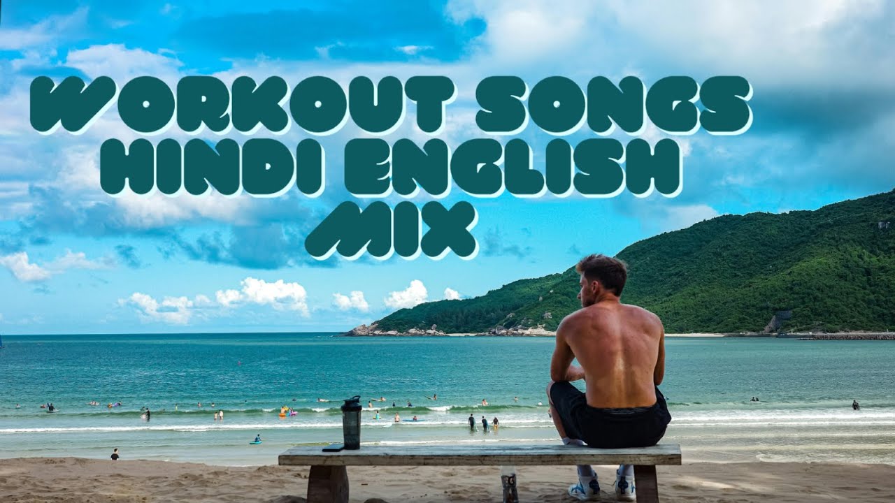 Workout Songs 2025 Hindi English Mix - YouTube Music