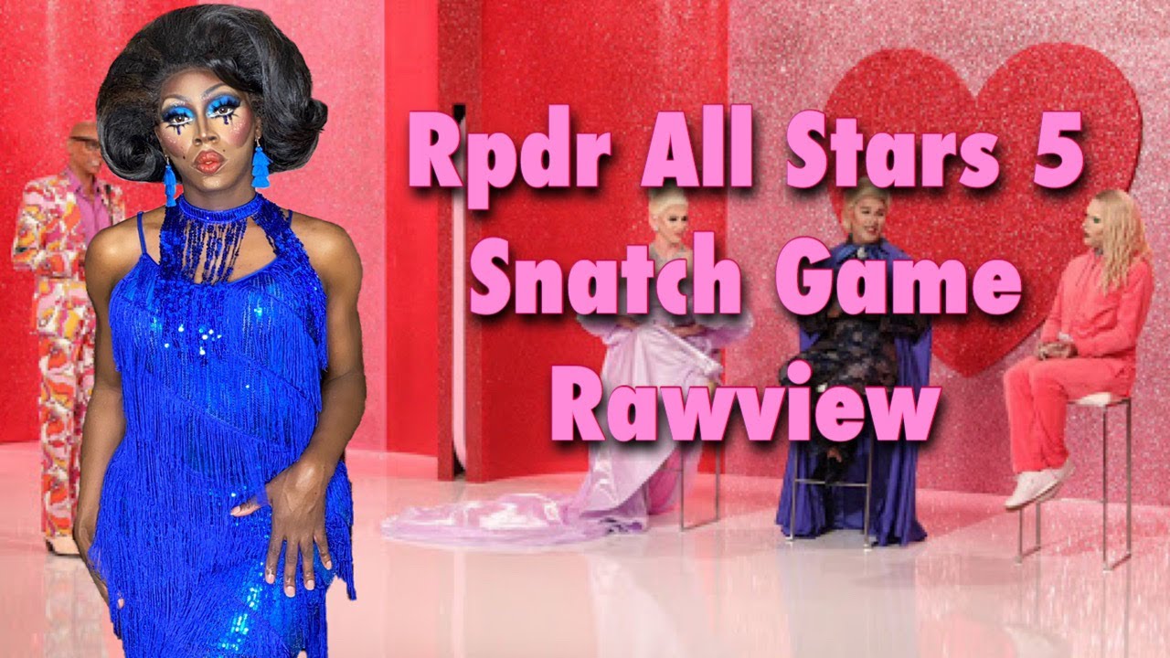 RPDR All STARS 5 SNATCH GAME RAWVIEW - YouTube