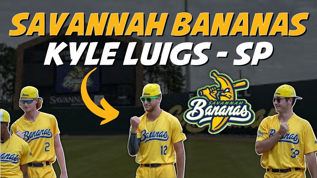 Welcome Savannah Bananas Pitcher Kyle Luigs | The Chop Sports Daily | 4 ...