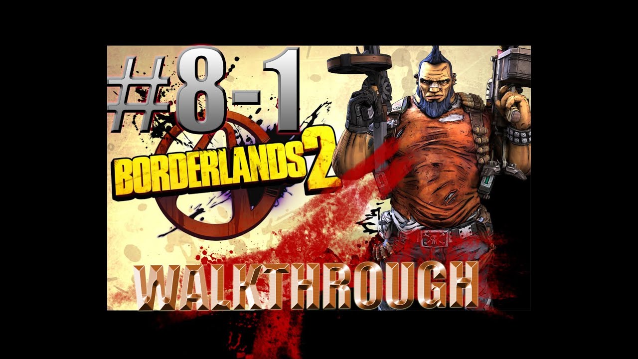 Borderlands 2 Walkthrough Ep.8-1 A Train to Catch lvls 14 1080p - YouTube