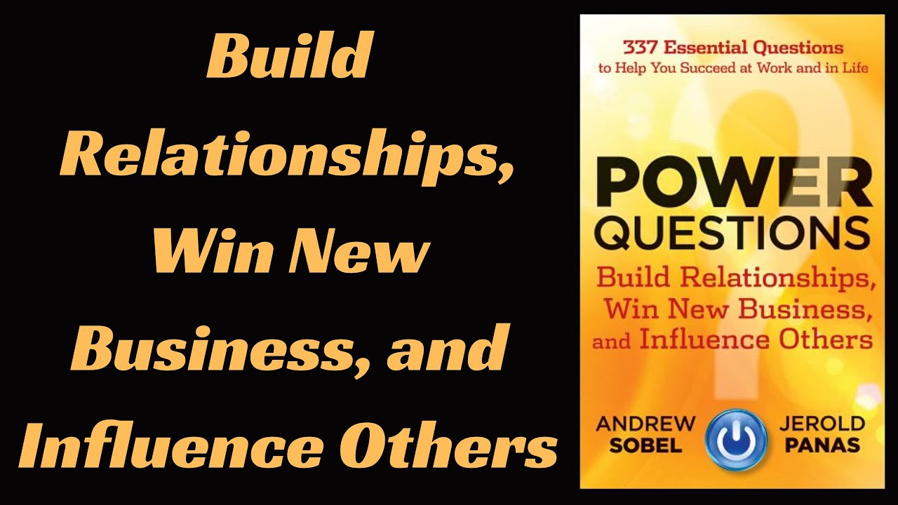 Power Questions by Andrew Sobel & Jerold Panas | Audio Book Summary ...