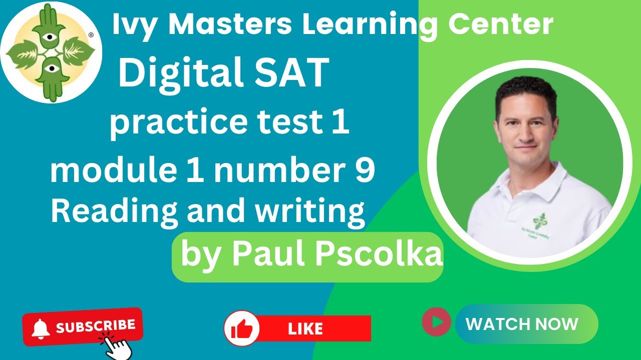 Digital SAT practice test 1, module 1, number 9, reading and writing ...