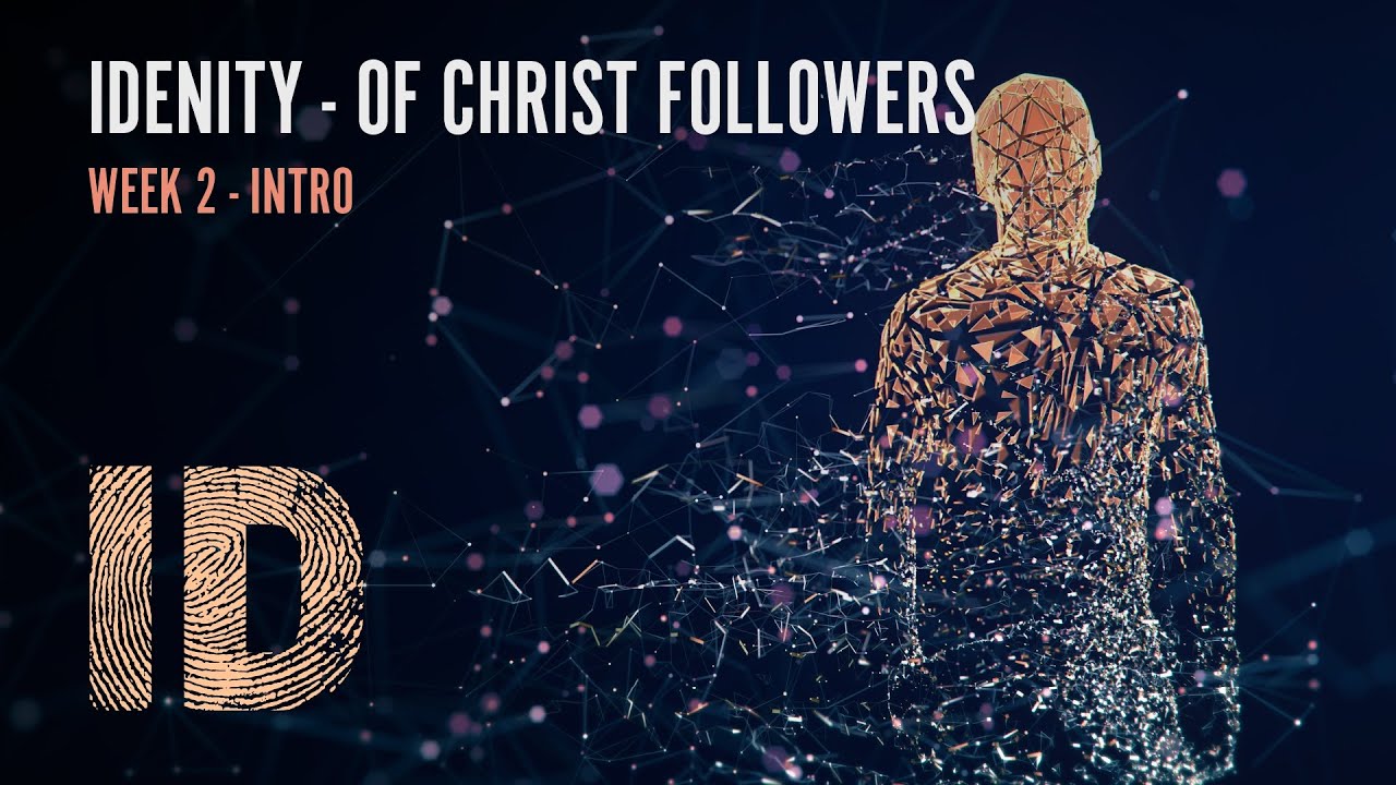 ID - Identity of a Christ Follower - Intro - YouTube