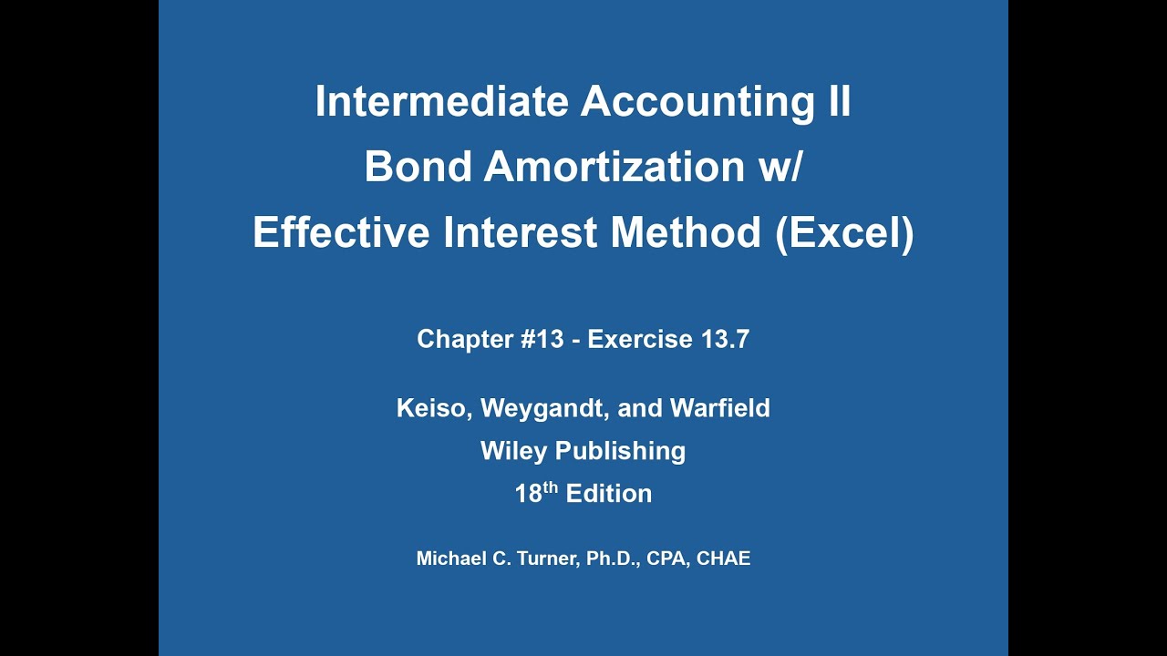 Intermediate Accounting II - Effective Interest Method of Bond ...