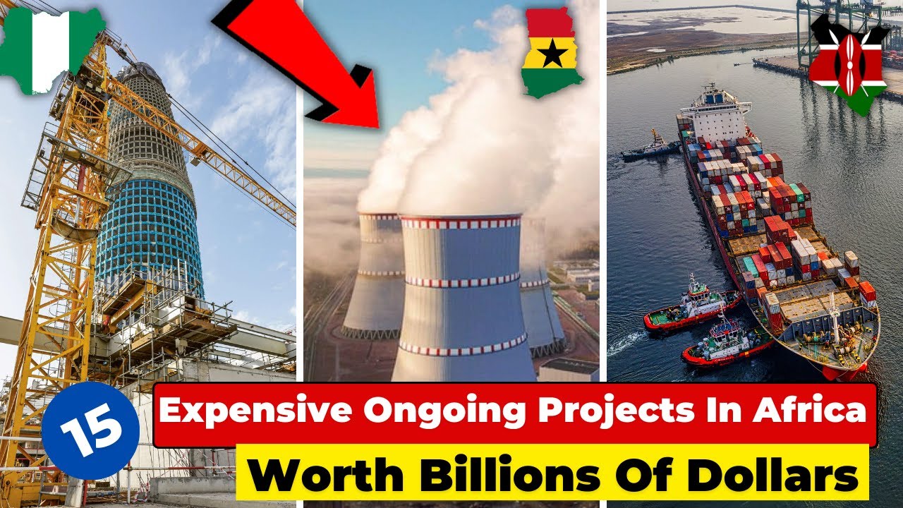 15 Most Expensive Ongoing Projects In Africa In 2023. - YouTube