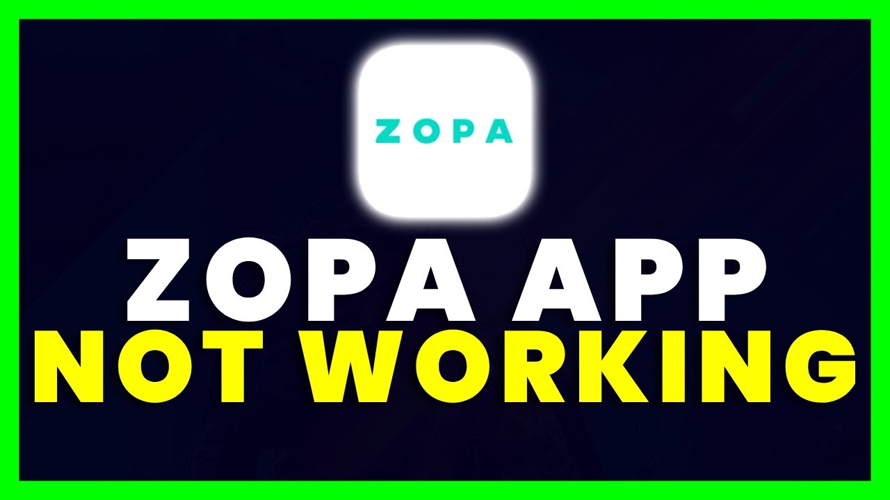 Zopa App Not Working: How to Fix Zopa App Not Working - YouTube