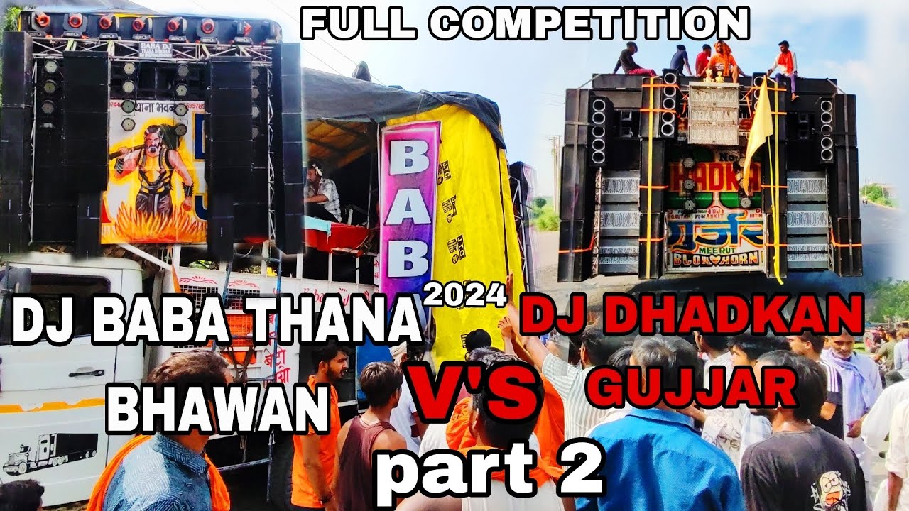 DJ DHADKAN GUJJAR V'S DJ BABA THANA BHAWAN SHAKUMBRI DEVI YATRA COMPETITION part 2 #competition ...