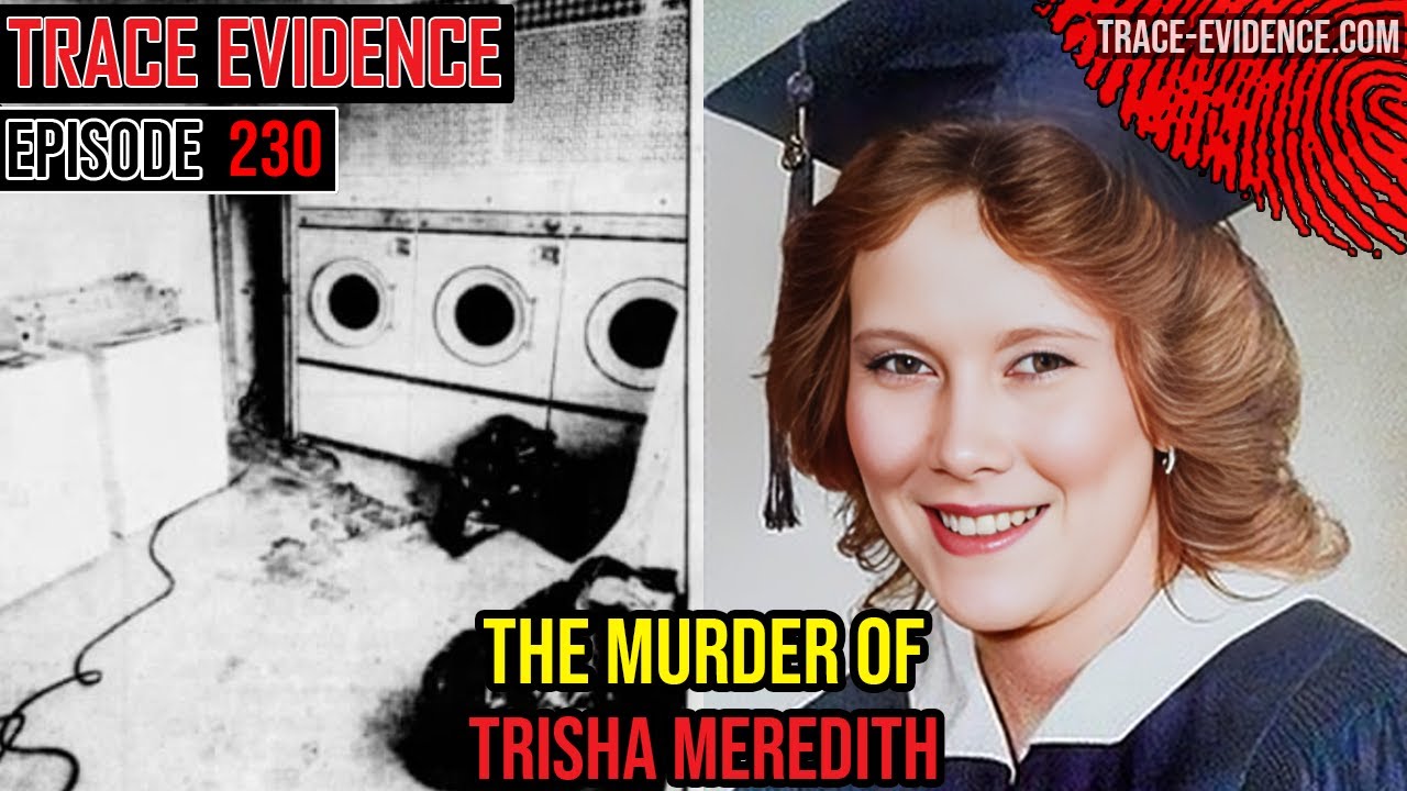 230 - The Murder of Trisha Meredith - YouTube