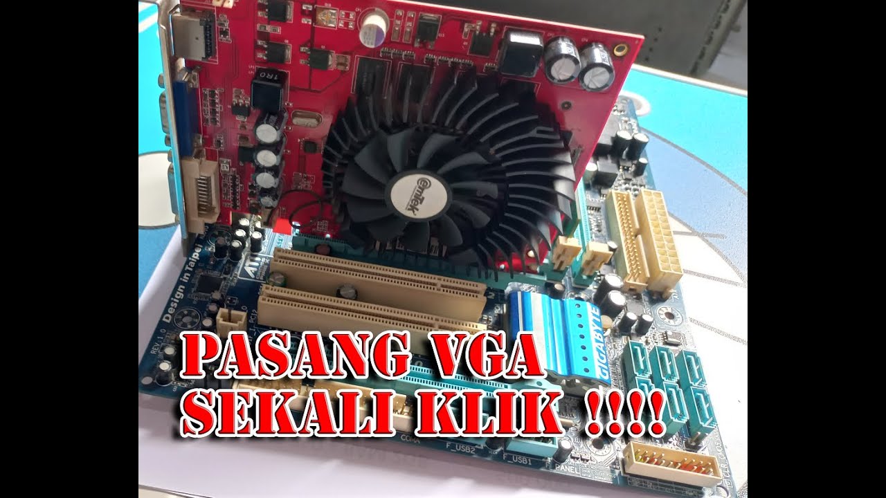 Pasang VGA card PC kere hore sekali klik! - YouTube