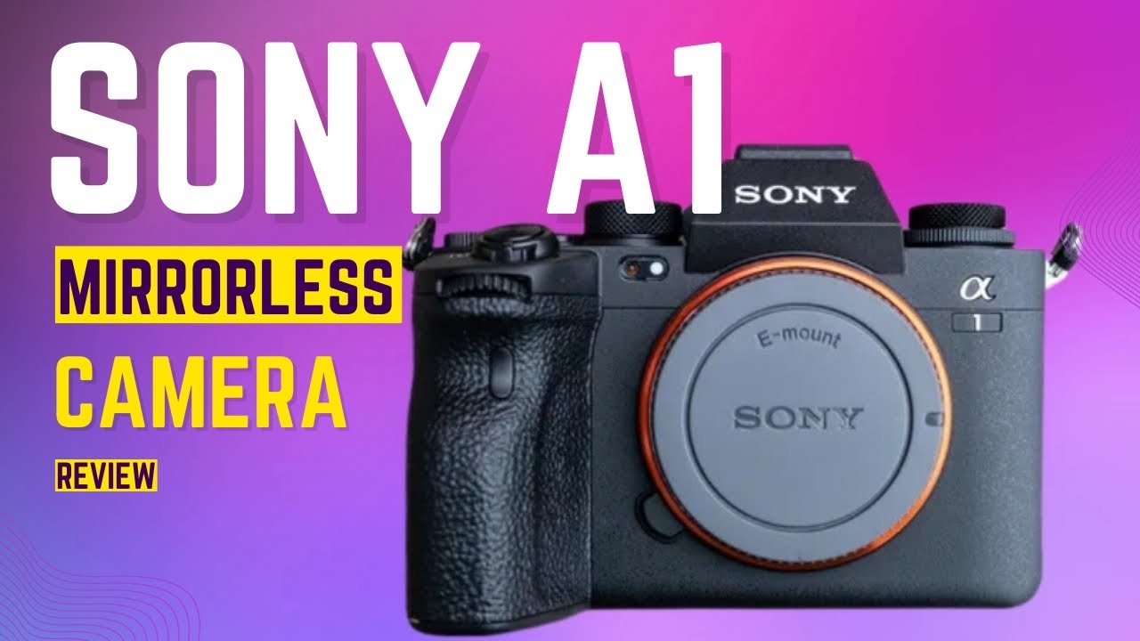 Sony a1 Mirrorless Camera Review 2024 - YouTube