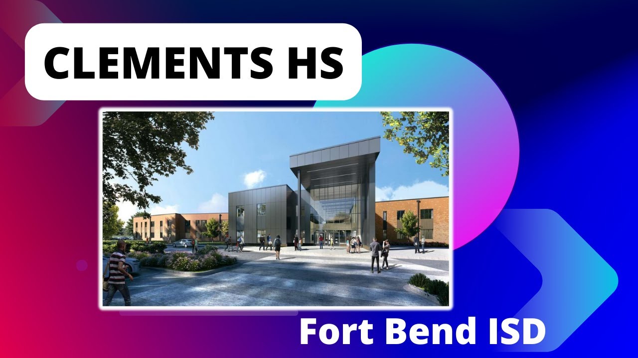 Clements HS - Fort Bend ISD - YouTube