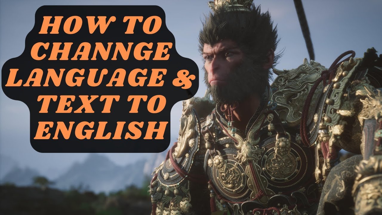 Black Myth: Wukong - How to change ( language and text ) to English ...