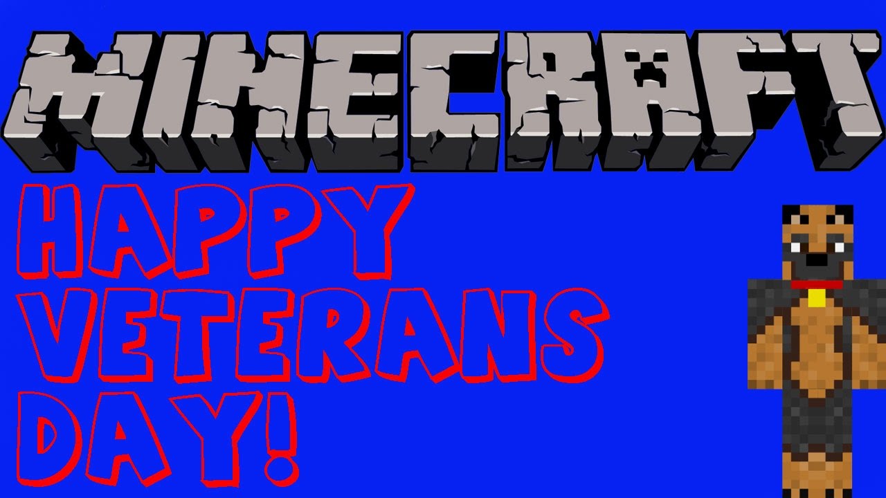 Minecraft - Veterans Day special! 2016! - YouTube