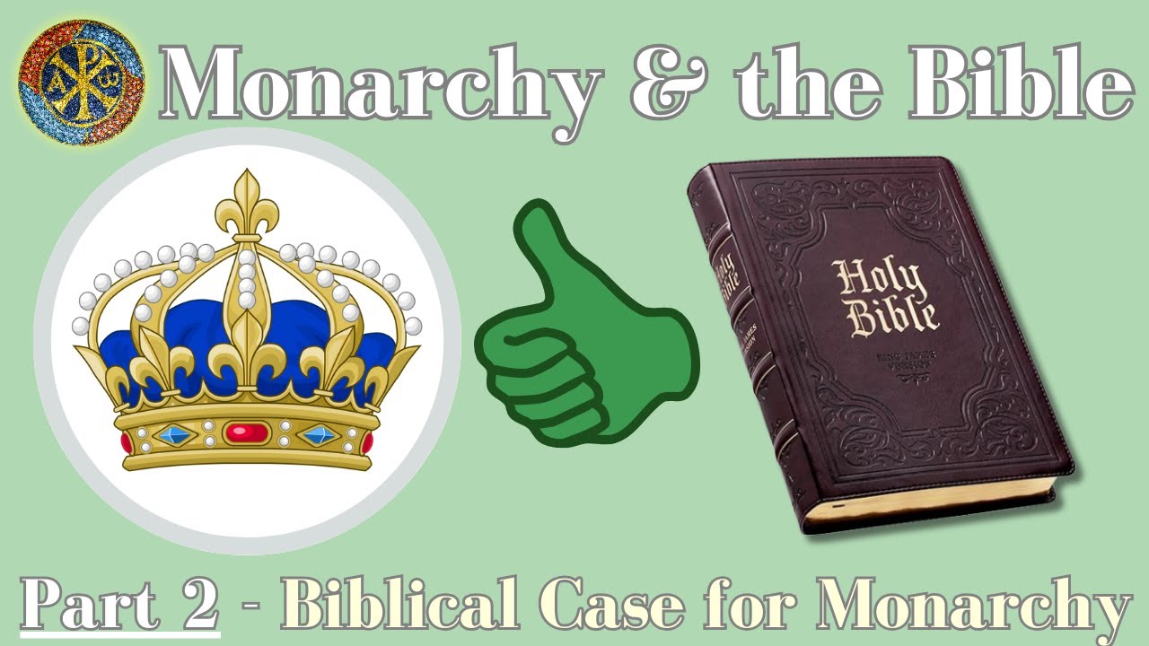 The Biblical Case for Monarchy - YouTube