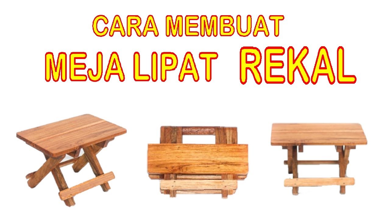 Cara Membuat Meja Lipat Rekal | DIY Meja Lipat - YouTube