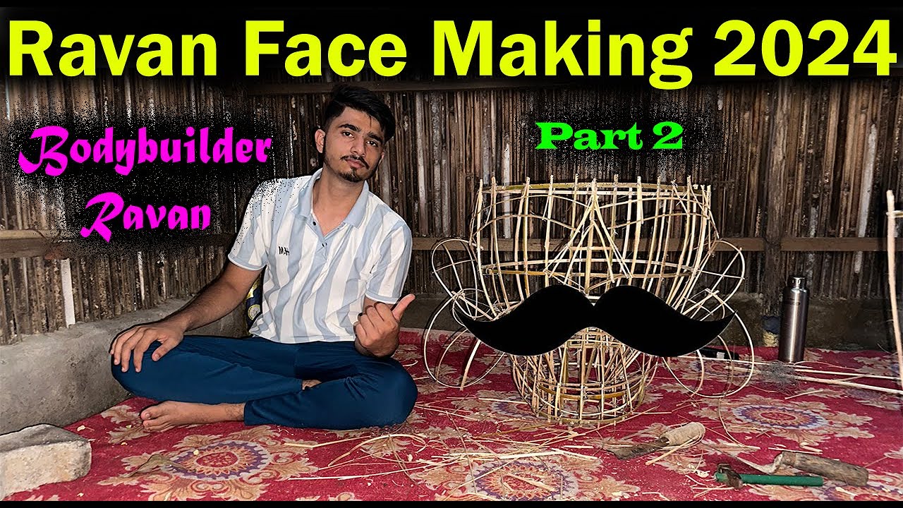 Bodybuilder Ravan Face Making 2024 | Part 2 | How To Make Ravan At Home ...