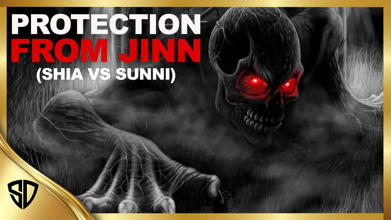 Protection From Jinn (Shia vs Sunni) - YouTube