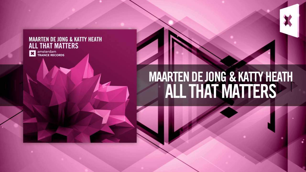 Maarten de Jong & Katty Heath - All That Matters [FULL] (Amsterdam ...
