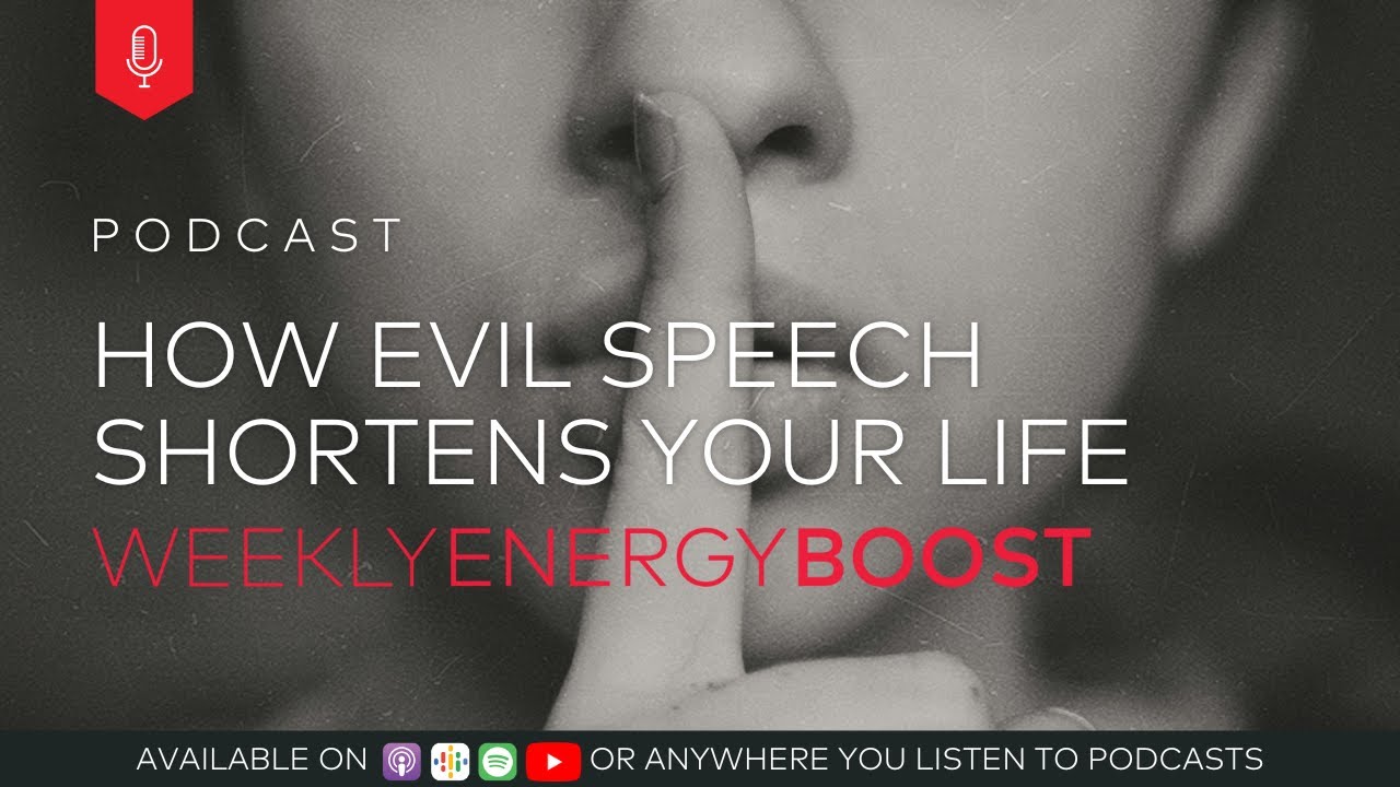 How Evil Speech Shortens Your Life | Weekly Energy Boost - YouTube