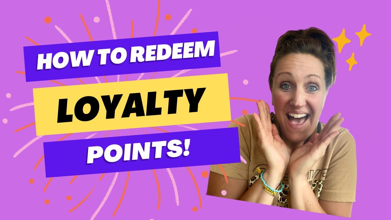 How to Redeem Loyalty Points - YouTube
