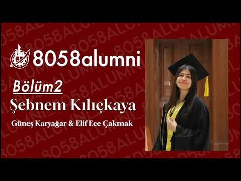 8058alumni - 2. Bölüm: Şebnem Kılıçkaya ile Röportaj w/ Güneş Karyağar & Elif Ecrin Çakmak