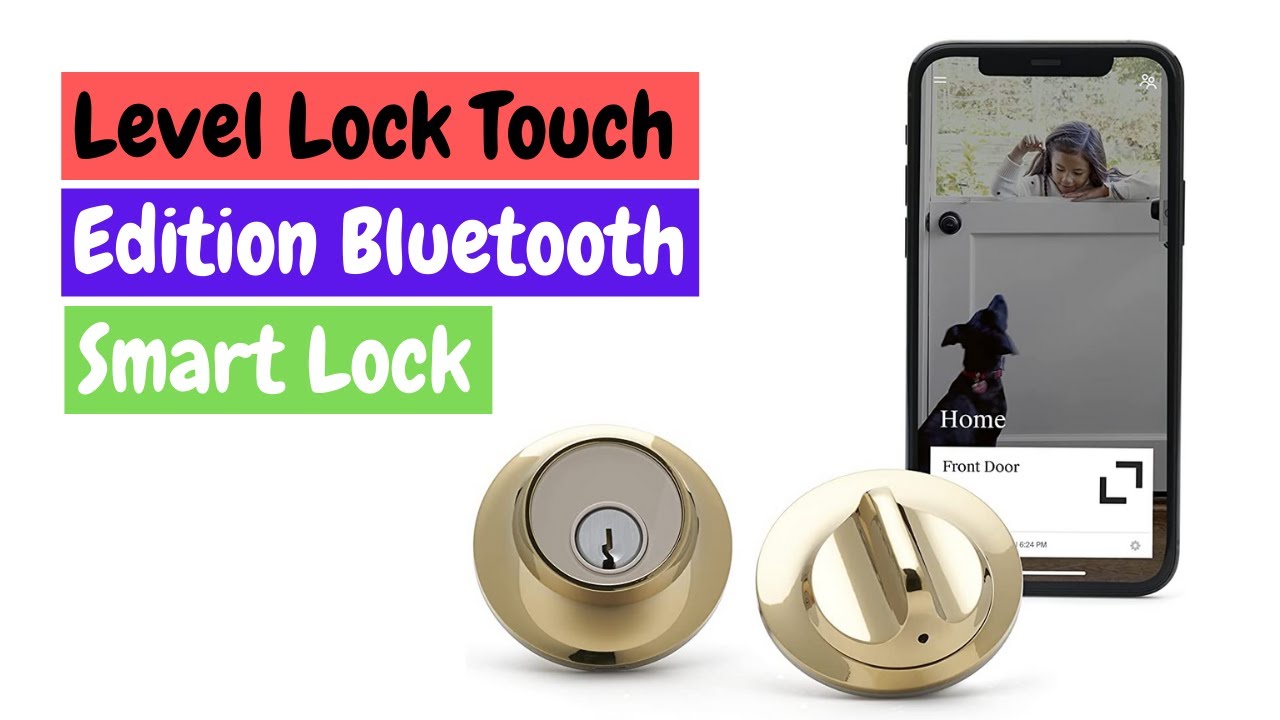 Level Lock Touch Edition Bluetooth Smart Lock - YouTube