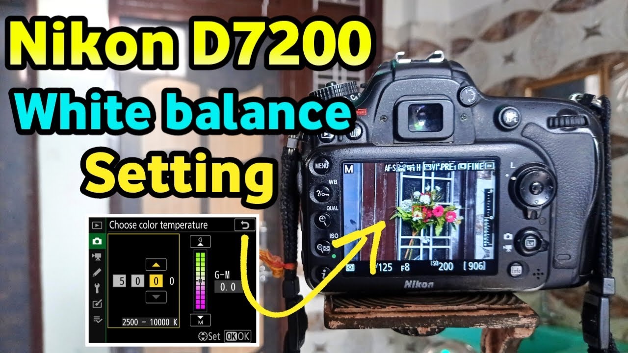 Nikon D7200 color settings || white balance settings || d7200 ...