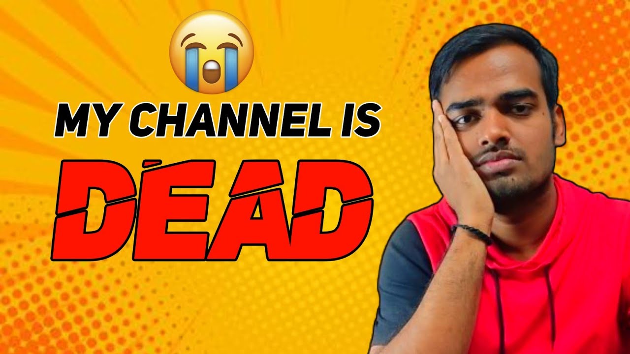 My Channel Is Dead 😭😭😭 - YouTube