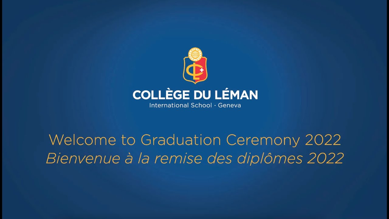 2022 Graduation Ceremony • Collège du Léman - Geneva - YouTube