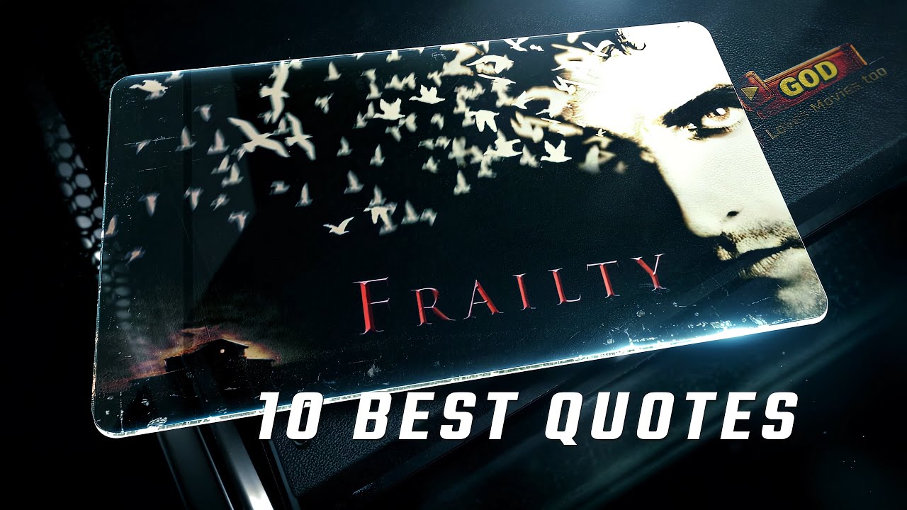 Frailty 2001 | 10 Best Quotes - YouTube