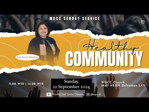 WGCC | IBADAH RAYA 1 | 11.00 WIB, 22 SEPTEMBER 2024 | Ruth Shanta ...