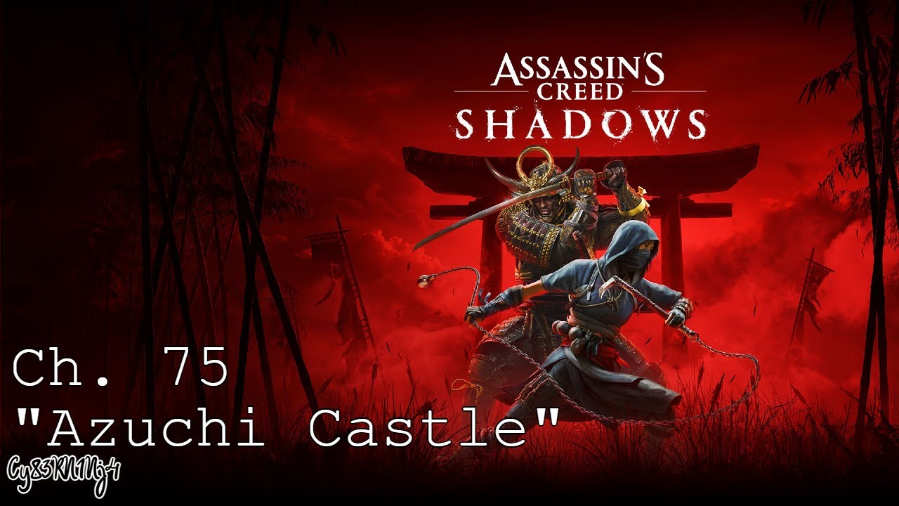 Assassin's Creed Shadows | Ch. 75 "Azuchi Castle" - YouTube