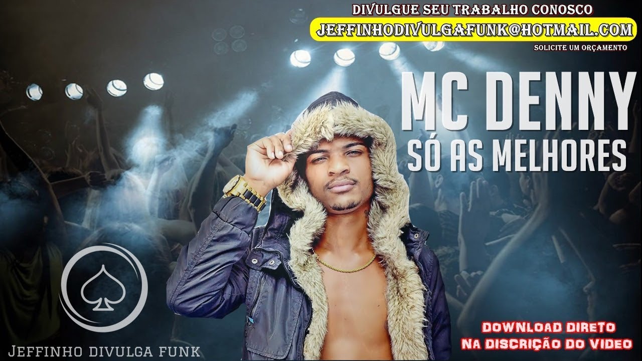 MC DENNY - SÓ AS MELHORES + DOWNLOAD DIRETO - YouTube