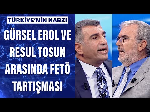 Gürsel Erol ve Resul Tosun arasında FETÖ tartışması