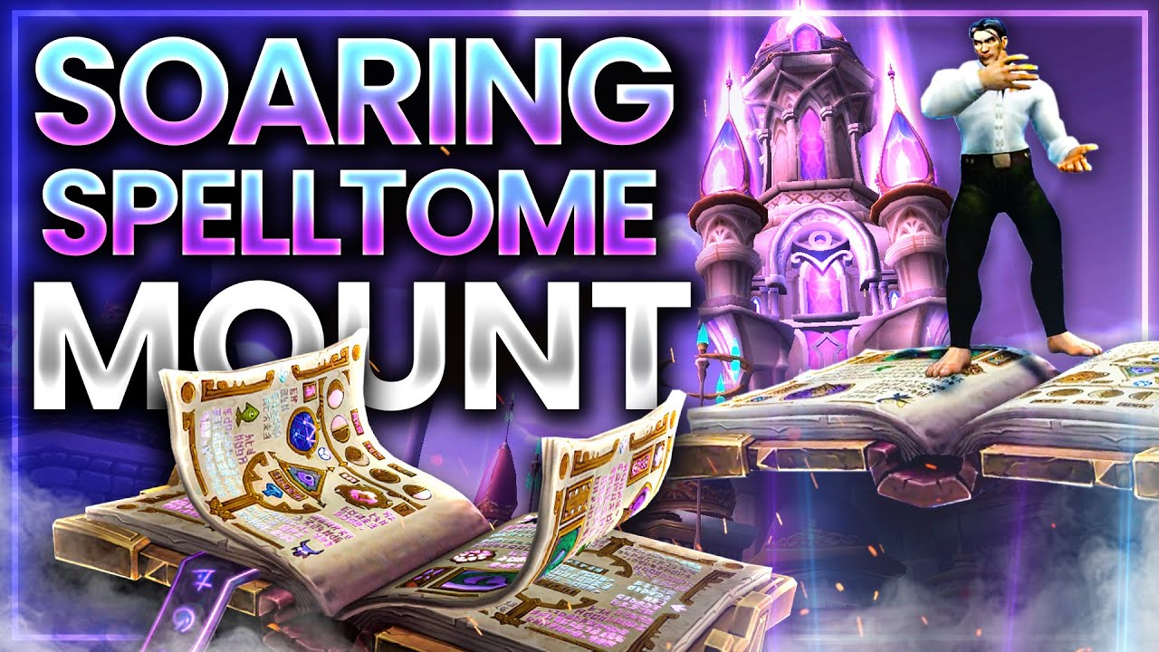 NEW Soaring Spelltome Mount Preview | Legion Timewalking Mage Tower ...