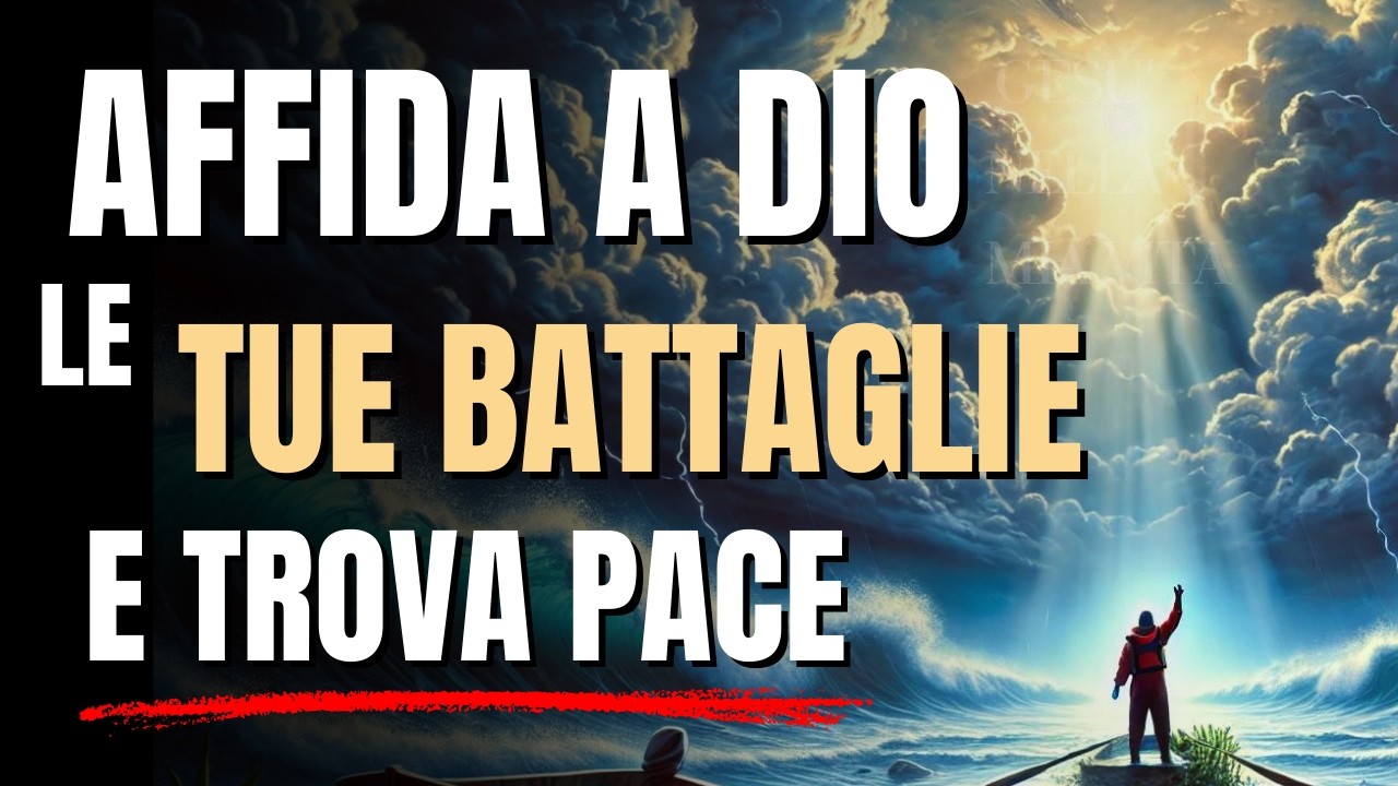 Nelle tempeste affida a Dio le tue battaglie trova Pace e Vittoria ...