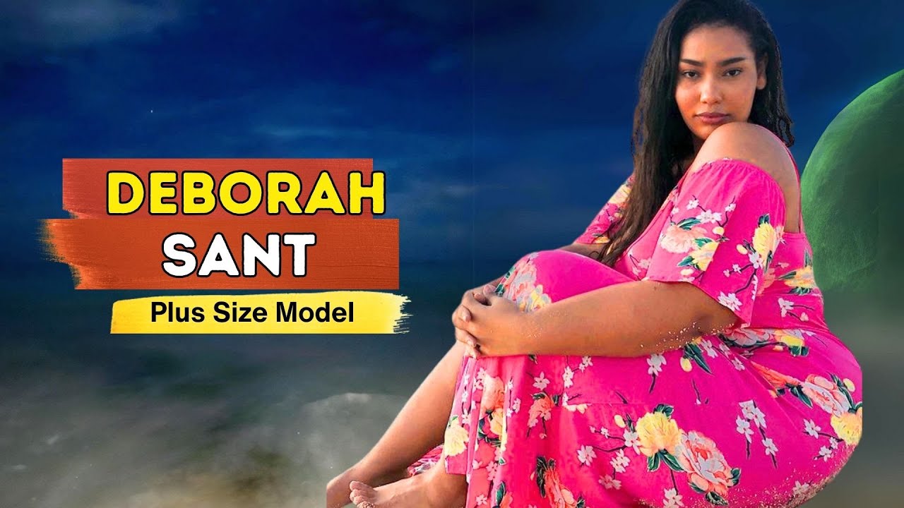 Deborah Sant - Plus- size Model Bio, Wiki, Facts, Age, Height, Weight, Measurement, Photos - YouTube