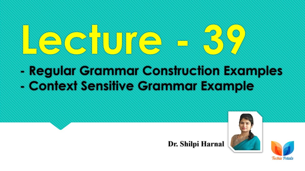 Regular Grammar Construction Examples | Context Sensitive Grammar ...